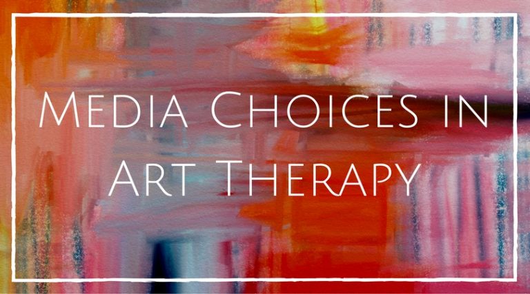 Media Choices in Therapy - Creativity in Therapy
