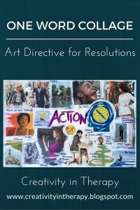 One Word Collage: An Art Directive for Resolutions - Creativity in Therapy