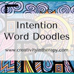 Intention Word Doodles - Creativity in Therapy