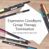 Expressive Goodbyes - Group Therapy Termination Art Activity ...